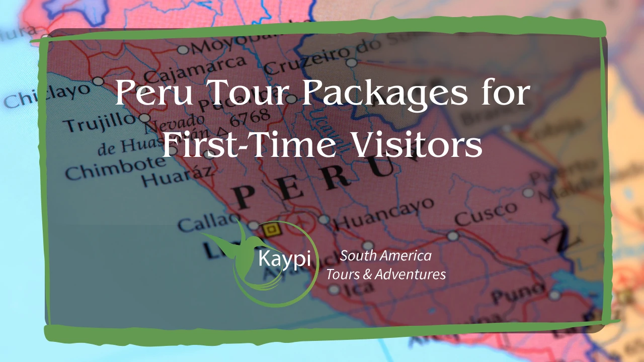 Peru Tour Packages for First-Time Visitors (2024)